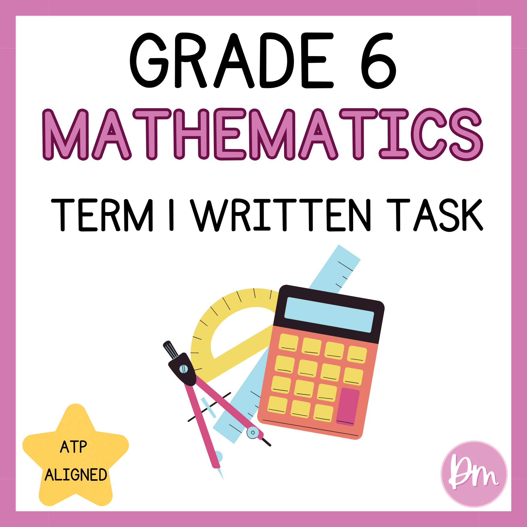 Grade 6 Mathematics Term 1 Written Task – Designing Minds