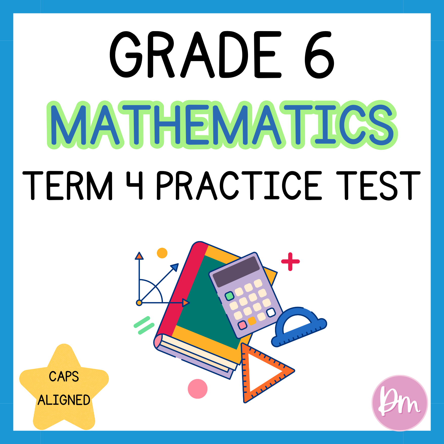 Grade 6 Mathematics Term 4 Test – Designing Minds