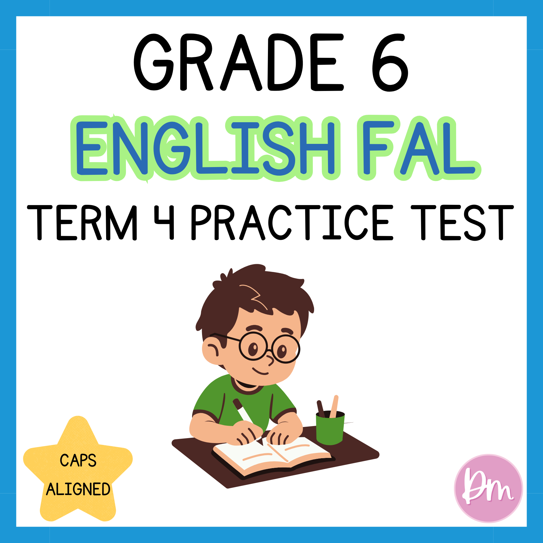 Grade 6 English First Additional Language Term 4 Test – Designing Minds
