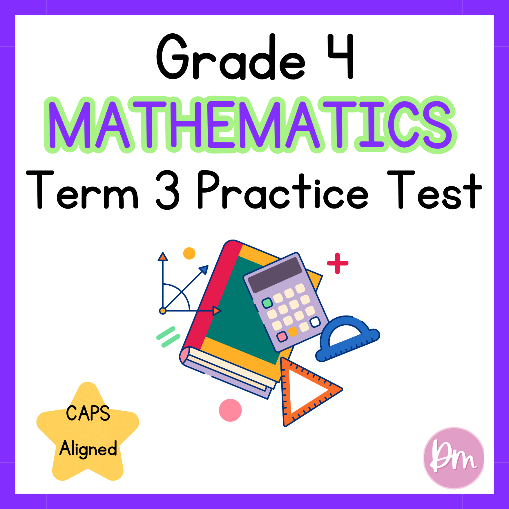 Grade 4 Mathematics Term 3 Practice Test 2 (2026) – Designing Minds